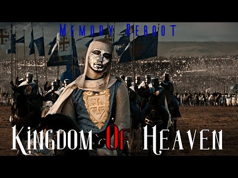 Kingdom Of Heaven [EDIT] - Memory Reboot