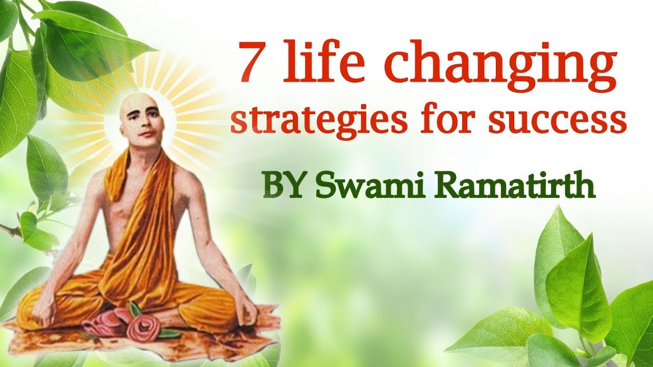 7 Life Changing Strategies For Success By Swami Ramtirth - YouTube