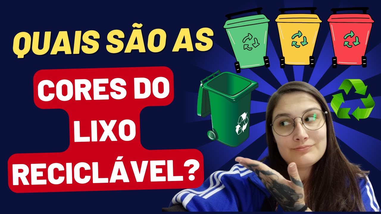 QUAIS SÃO AS CORES DAS LIXEIRAS RECICLÁVEIS? COLETA SELETIVA! - YouTube