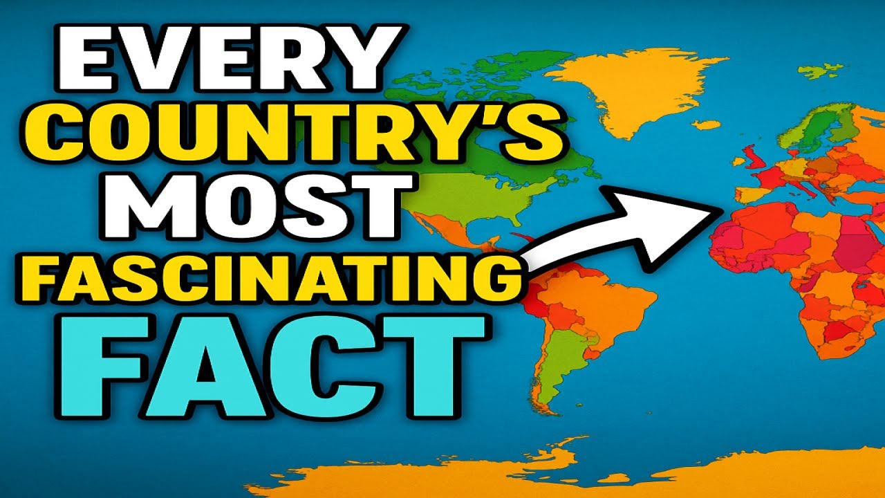 Every Country’s Most Fascinating Fact – 195 Countries in 15 Minutes ...