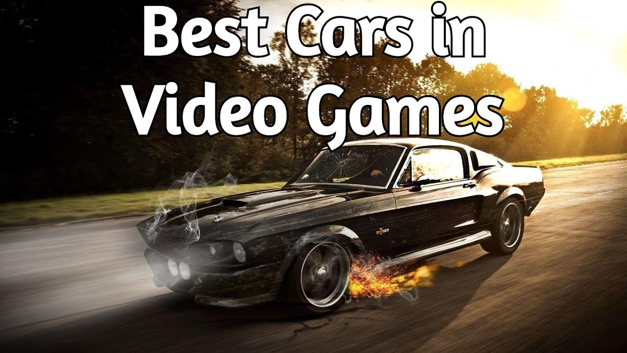 Top Cars in Video Games That Every Gamer Dreams Of Driving - YouTube