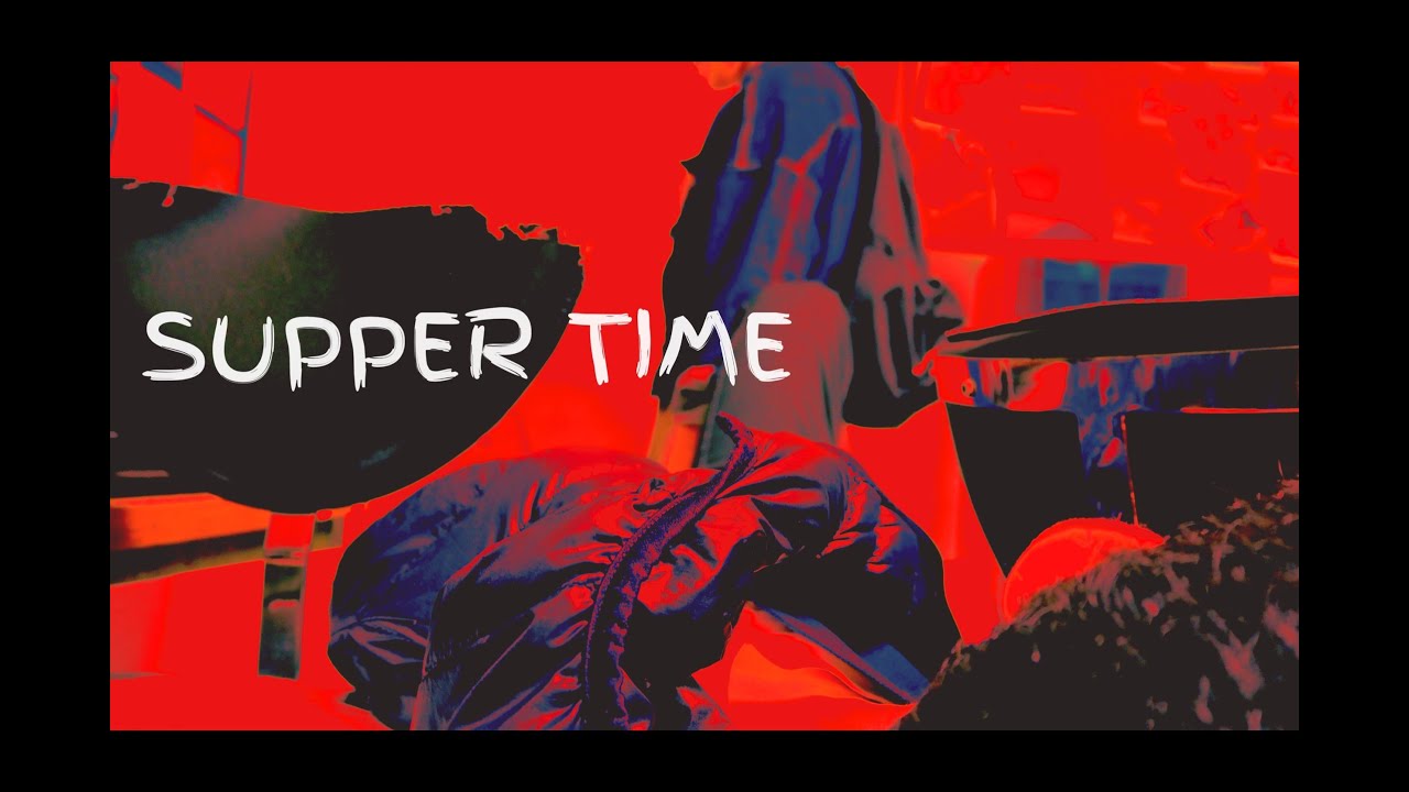 SUPPER TIME - YouTube