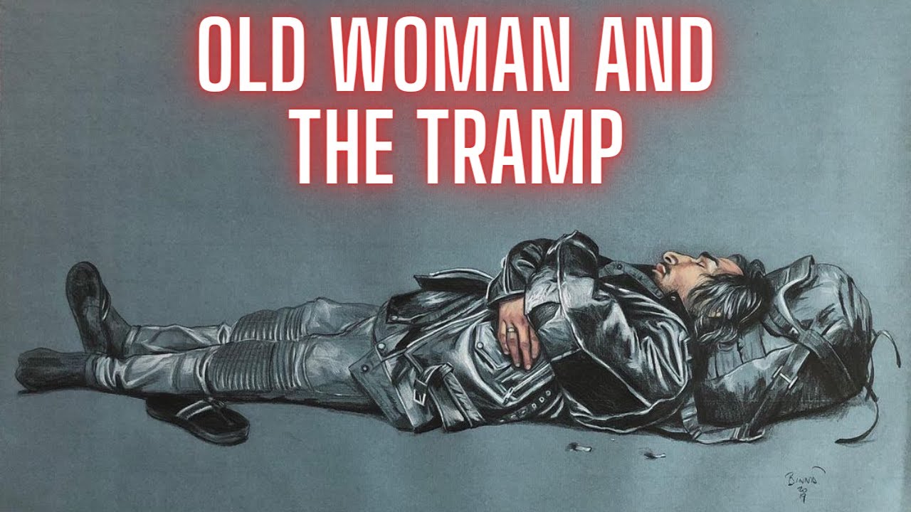Old Woman and The Tramp - YouTube