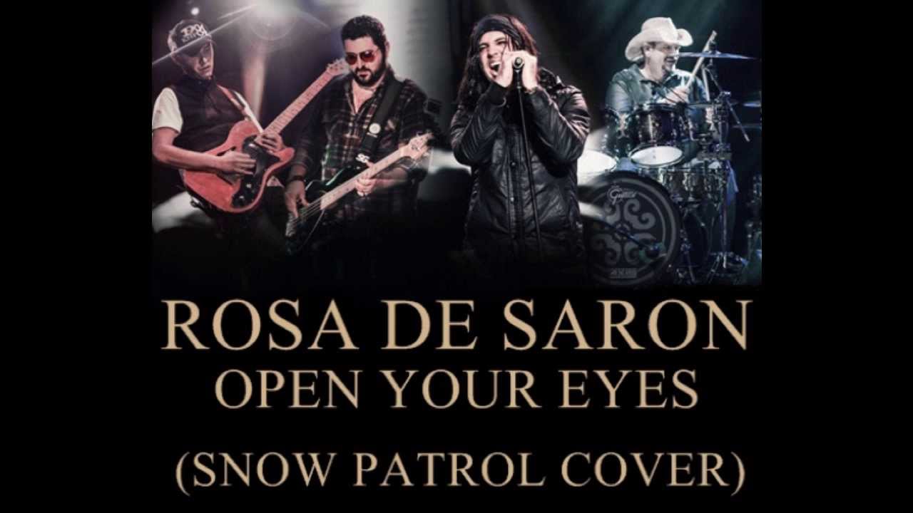 Rosa De Saron Open Your Eyes Snow Patrol Cover Youtube