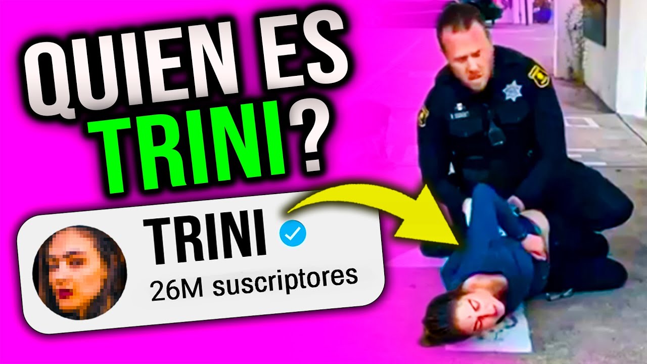 ¿QUE PASO CON TRINI? | La Youtuber que HIZO lo PEOR! - Video Polémica ...