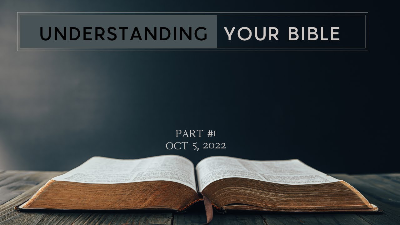 Understanding Your Bible: Lesson #1 Overview - YouTube