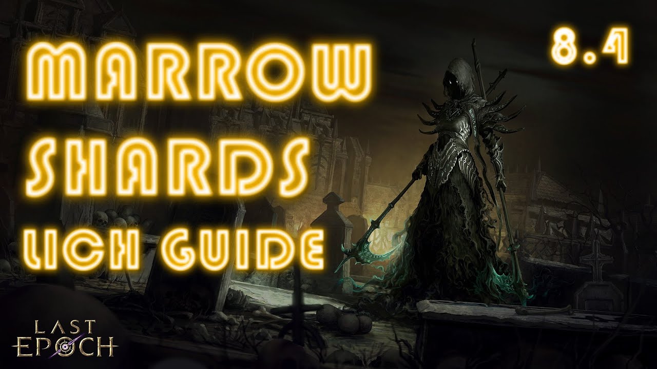 8.4 Marrow Shards Lich - Last Epoch Build Guide - YouTube