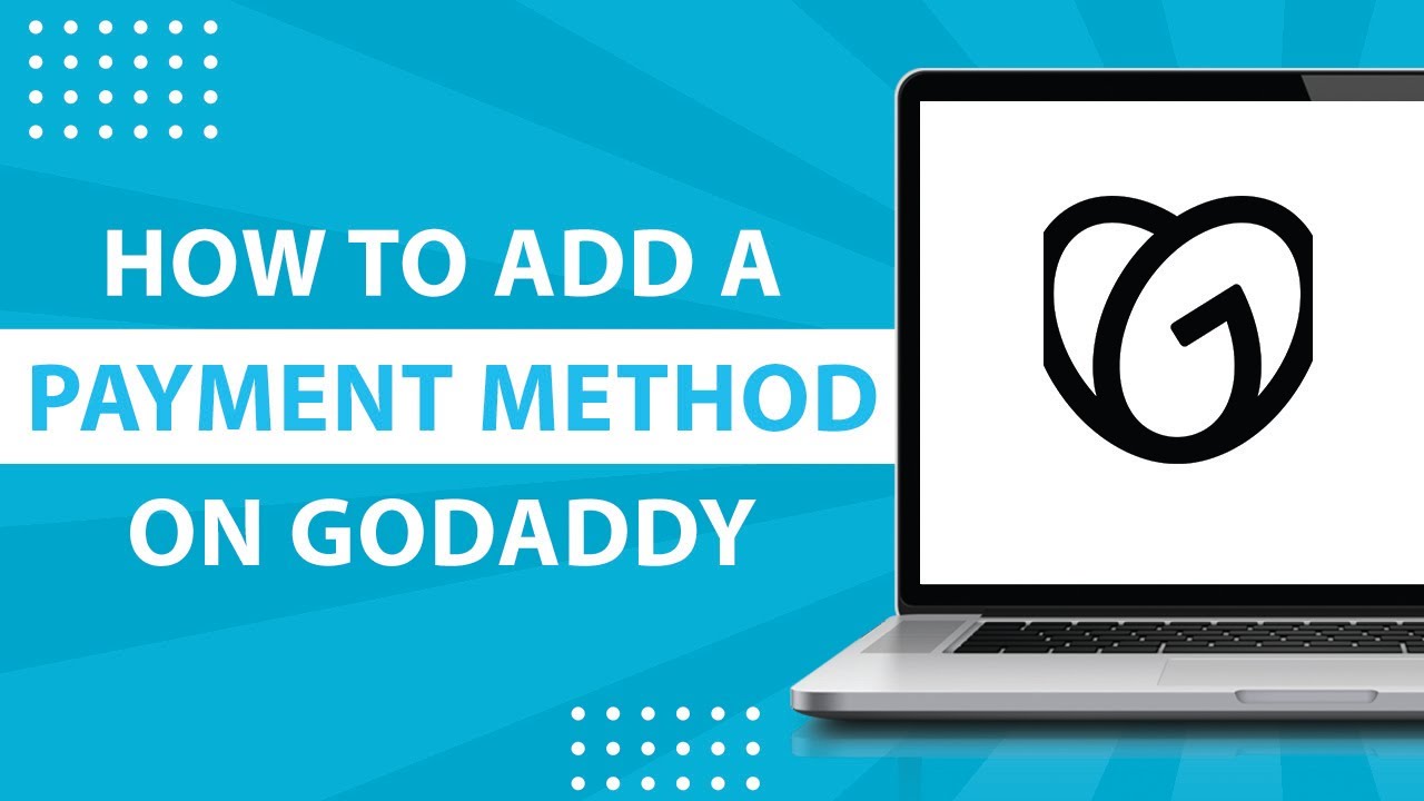 How to Add a Payment Method on GoDaddy-2023 - YouTube