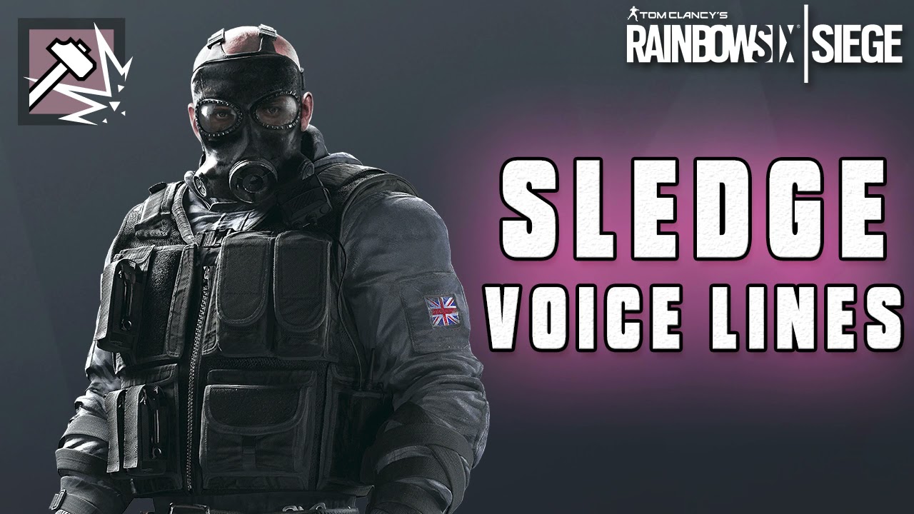 Tom Clancy's Rainbow Six Siege: Sledge Voice Lines - YouTube