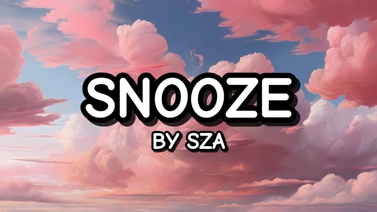 SZA - Snooze (Lyrics) - YouTube