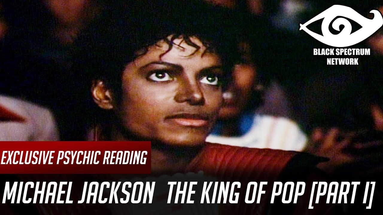 Psychic Reading - Michael Jackson - The King of Pop [Part 1/3] - YouTube