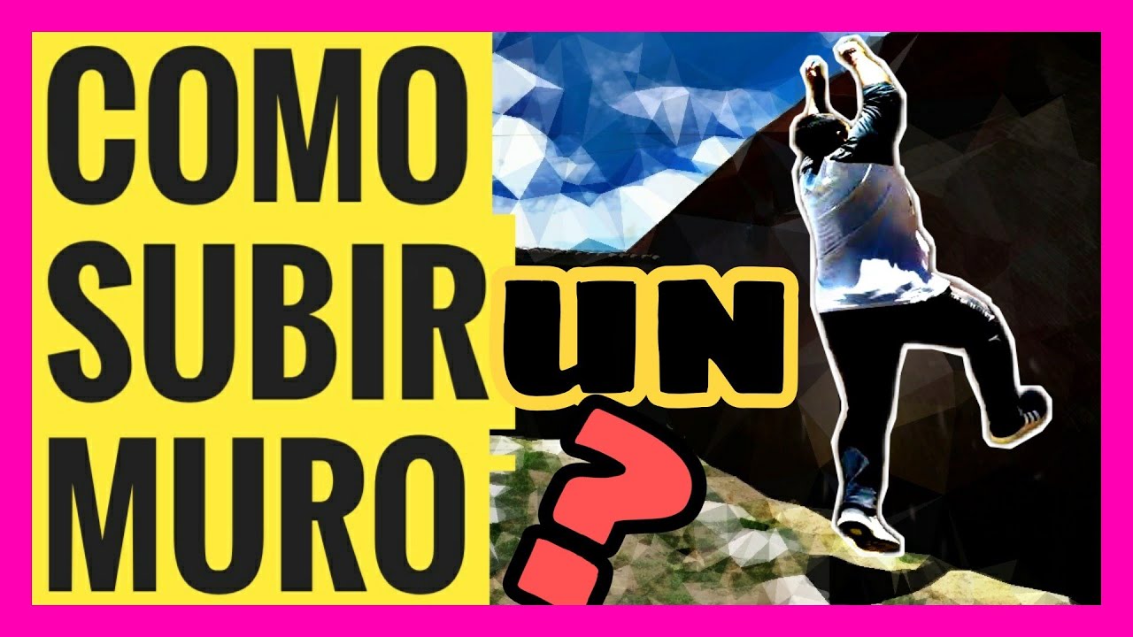WALL RUN | SUBIR UN MURO | Tutorial de Parkour - YouTube
