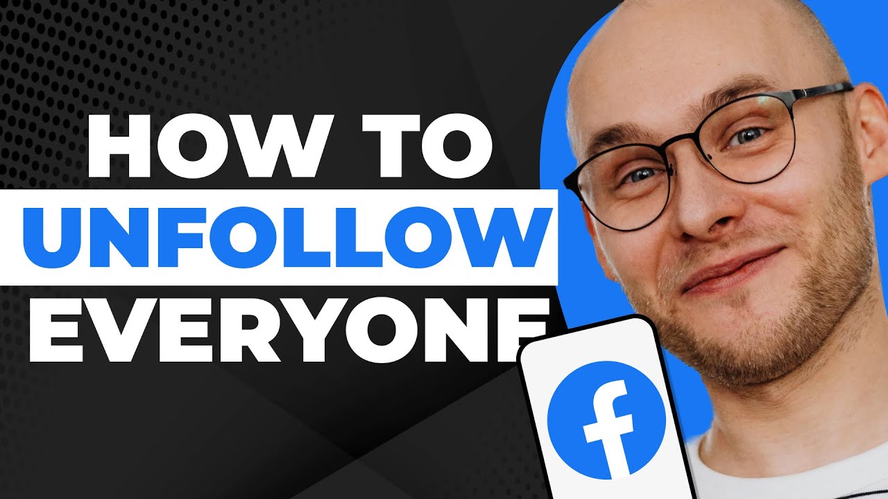 How To Unfollow Everyone on Facebook at Once (2023) - YouTube