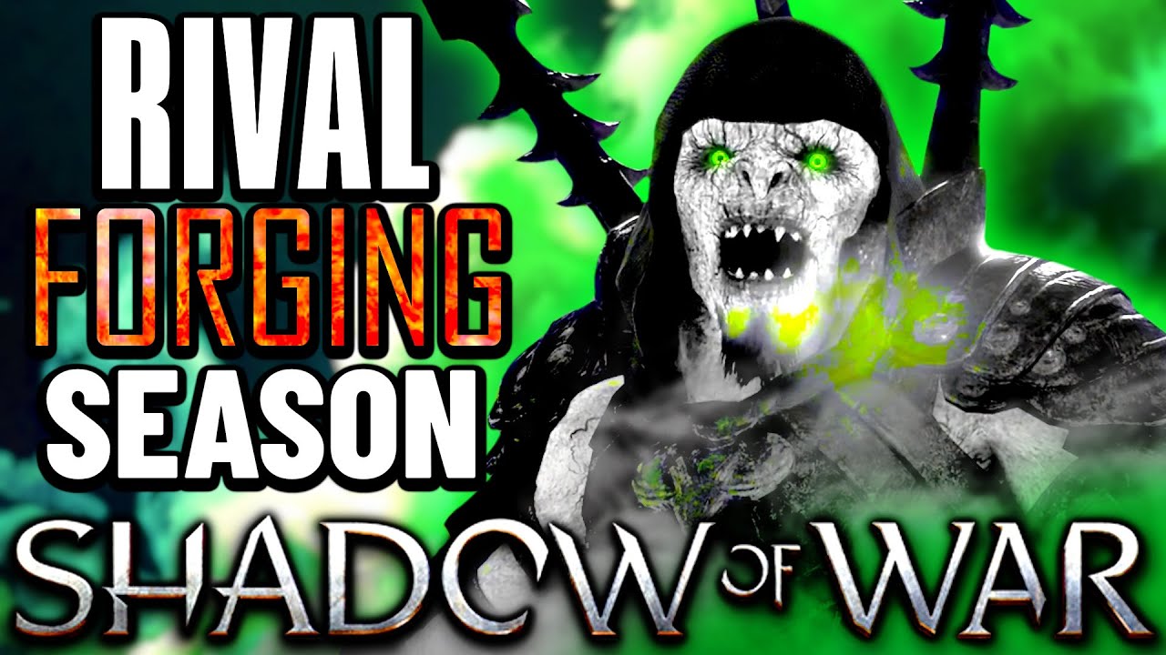 🔴ToG🔴Rival Forging Season (ft. physics) in Shadow of War: Good Lord ...