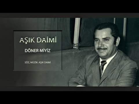 Aşık Daimi - Döner miyiz Gerçeklerin Yolundan
