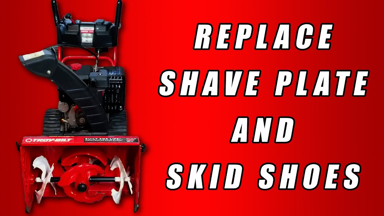 Troybilt 3 Stage Snow Blower Shave Plate and Skid Shoe Replacement ...