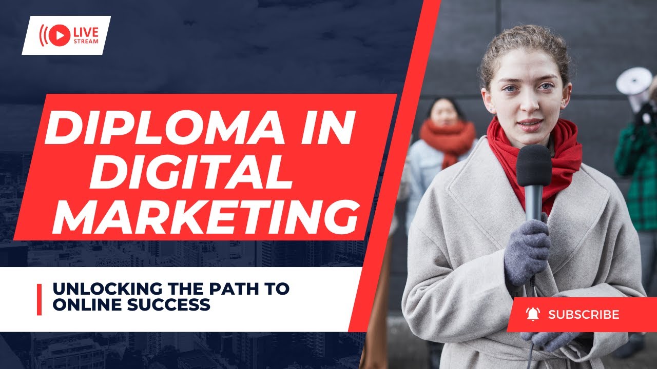 Digital Marketing Diploma: Unlocking the Path to Online Success - YouTube