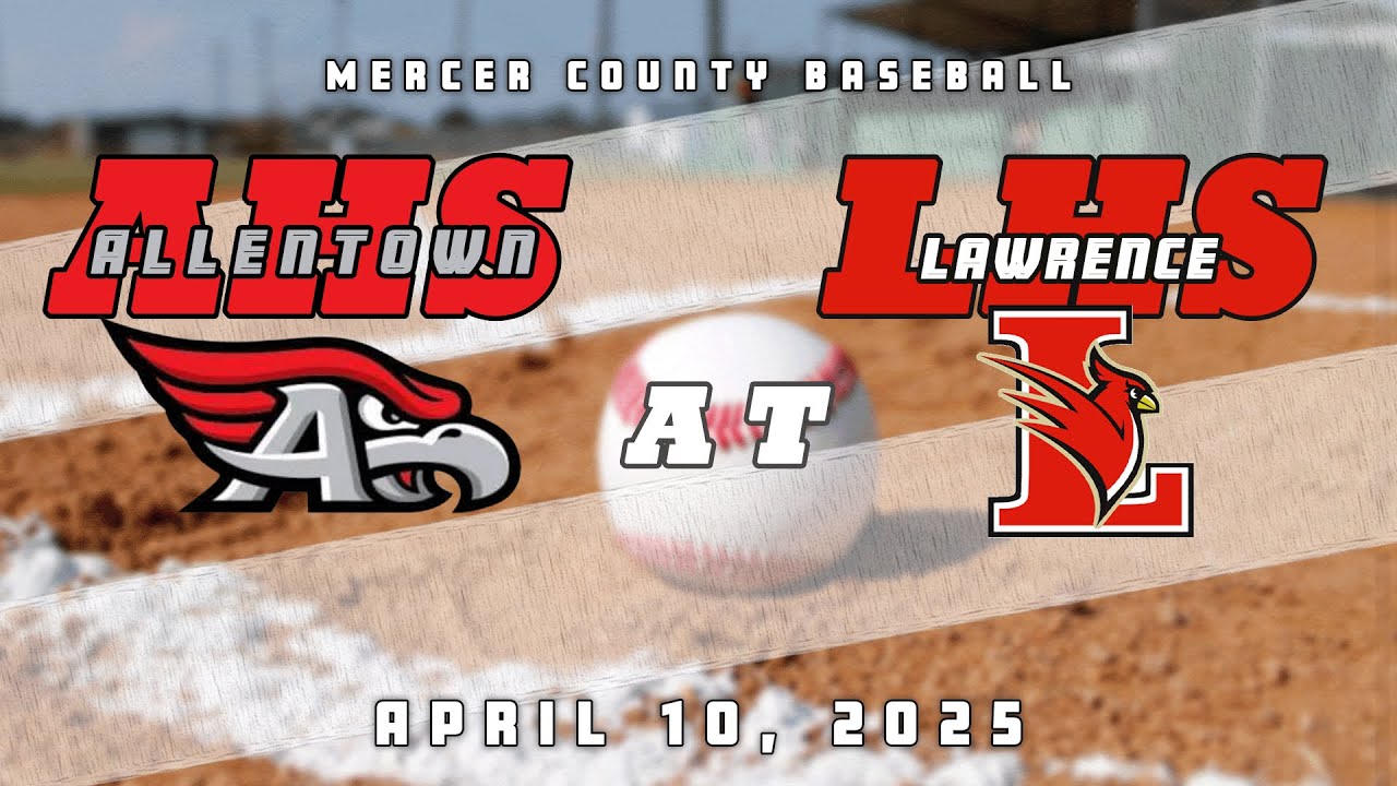 High School Baseball | Allentown Redbirds at Lawrence Cardinals 4/10/25 ...