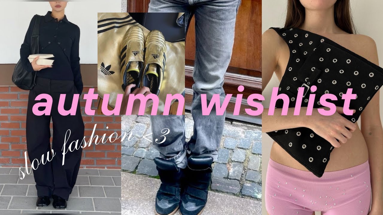 Autumn 2024 Wishlist | Trends I love - YouTube