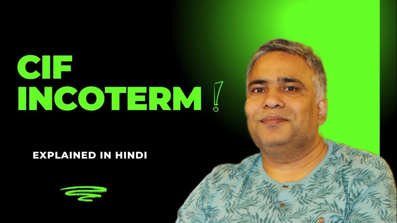 CIF Incoterm Explained: Cost, Insurance, Freight | Complete Guide for ...