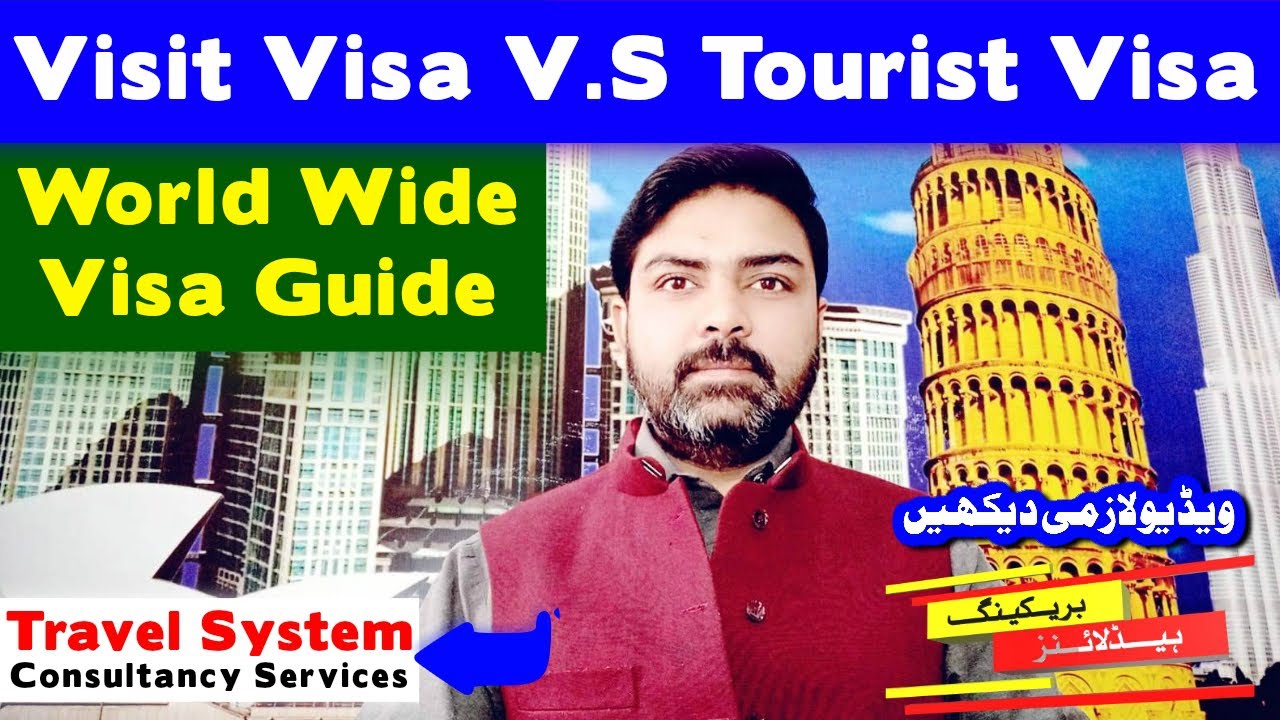 What is a Visit Visa and What is a Tourist Visa - World Wide Visa Guide ...