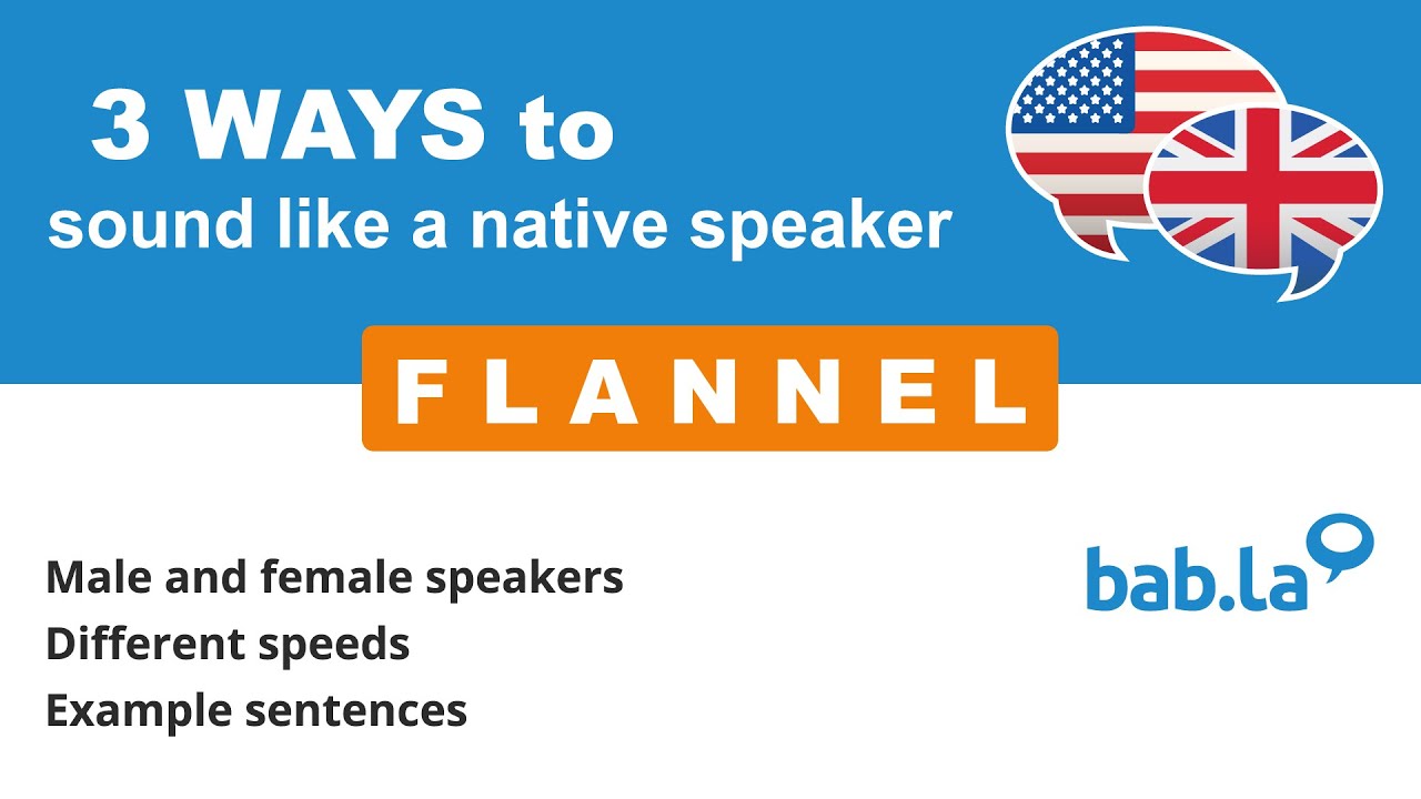 FLANNEL pronunciation | Improve your language with bab.la - YouTube