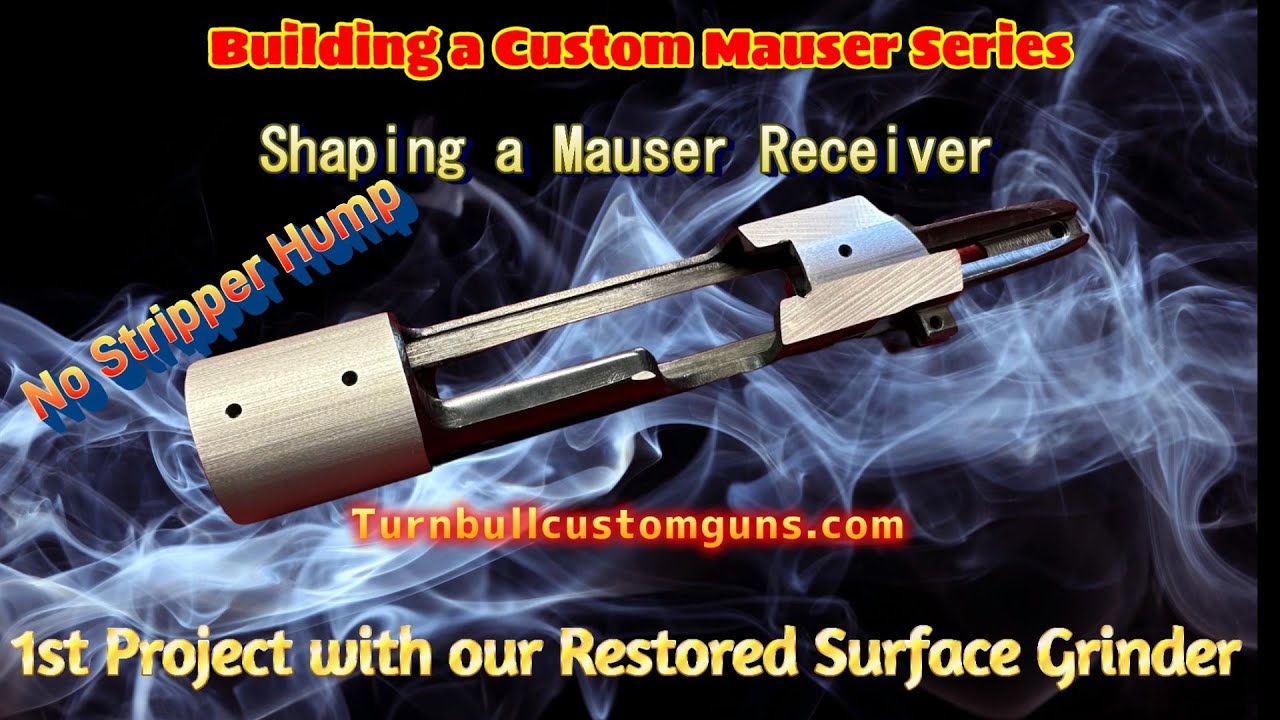 Shaping a Military Mauser action - Building a Custom Mauser - Turnbull ...