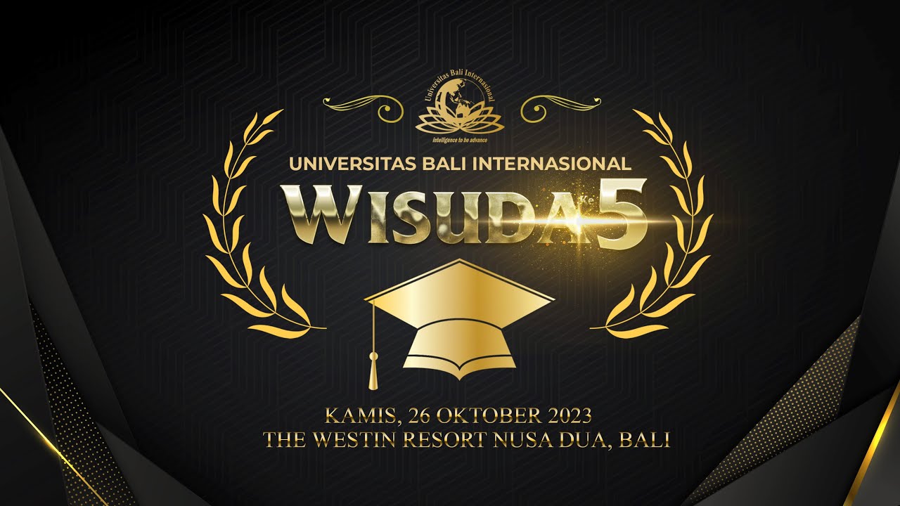 WISUDA KE 5 UNIVERSITAS BALI INTERNASIONAL - YouTube