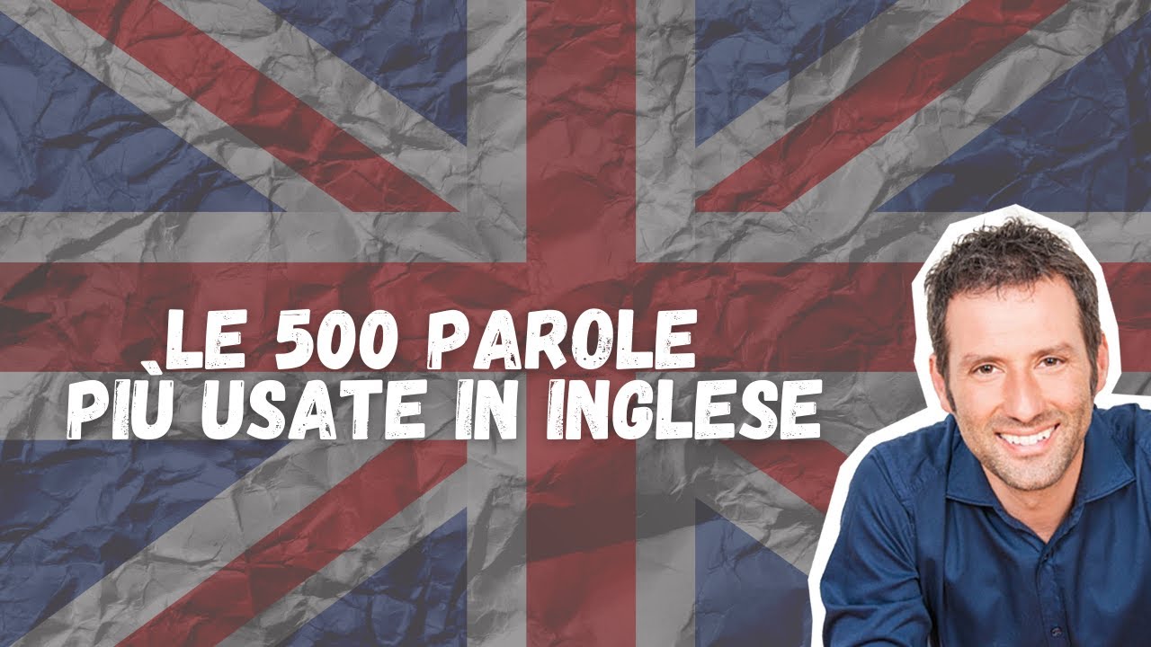 500 Parole in Inglese più Utilizzate - YouTube