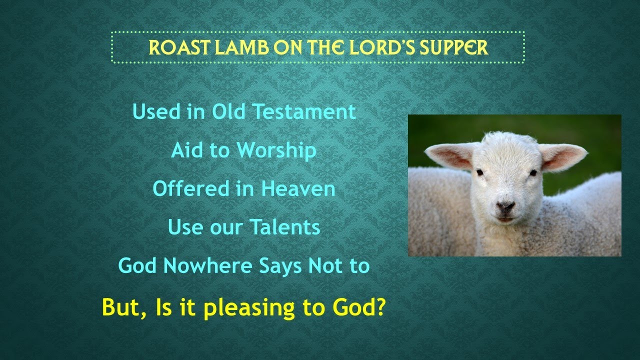 Video Bible Study: Roast Lamb in the Lord's Supper? - YouTube