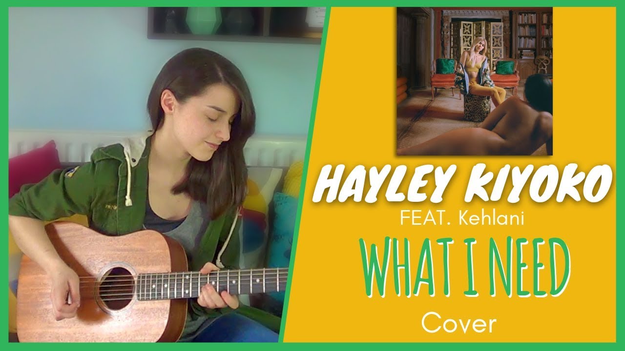 Hayley Kiyoko - What I Need // GUITAR COVER #190 - YouTube