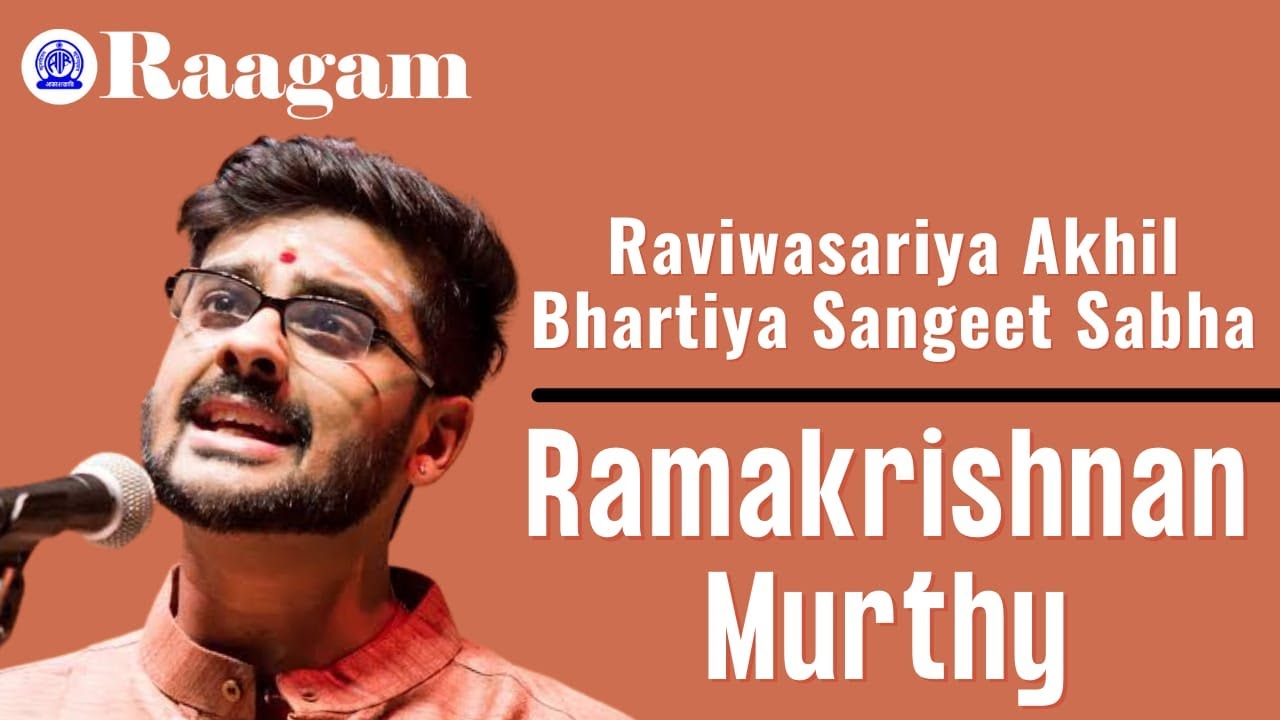 Ramakrishnan Murthy II Vocal Recital II Raviwasariya Akhil Bhartiya ...