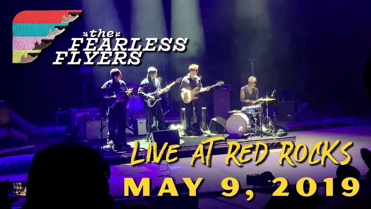 THE FEARLESS FLYERS /// Live at Red Rocks 5-9-2019 Fan Concert Video ...