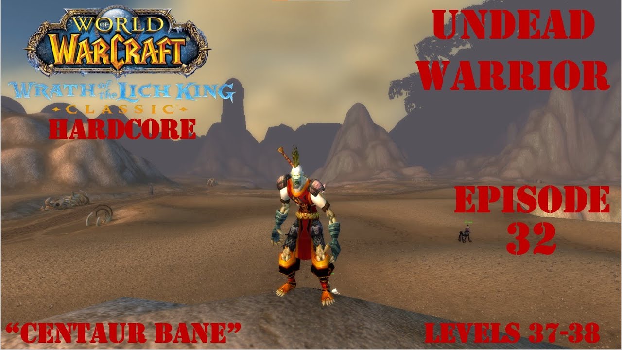 Let's Play World of Warcraft: WotLK Classic Hardcore | "Centaur Bane ...