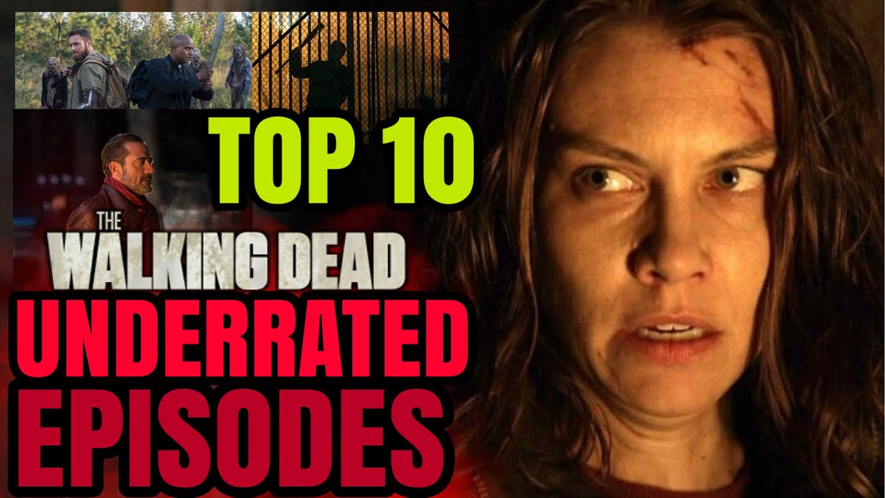 Top 10 UNDERRATED EPISODES From The Walking Dead! | RANKED - YouTube Top 10 UNDERRATED EPISODES From The Walking Dead! | RANKED - YouTube