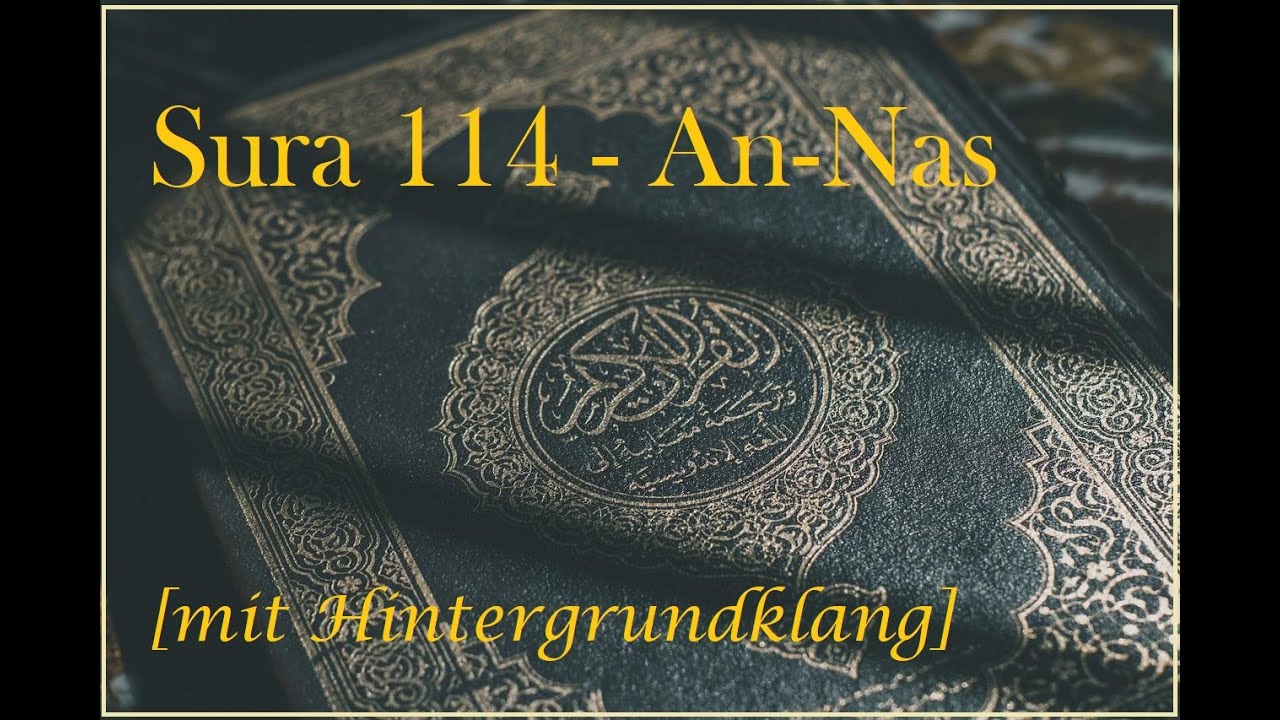 Sure 114 - An- Nas - Der heilige Koran auf deutsch [mit ...