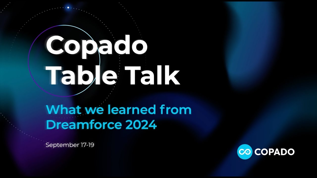 Copado Table Talk: What we learned from Dreamforce 2024 - YouTube