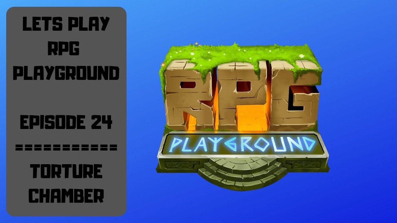 Let's Play RPG Playground Episode 24 - YouTube