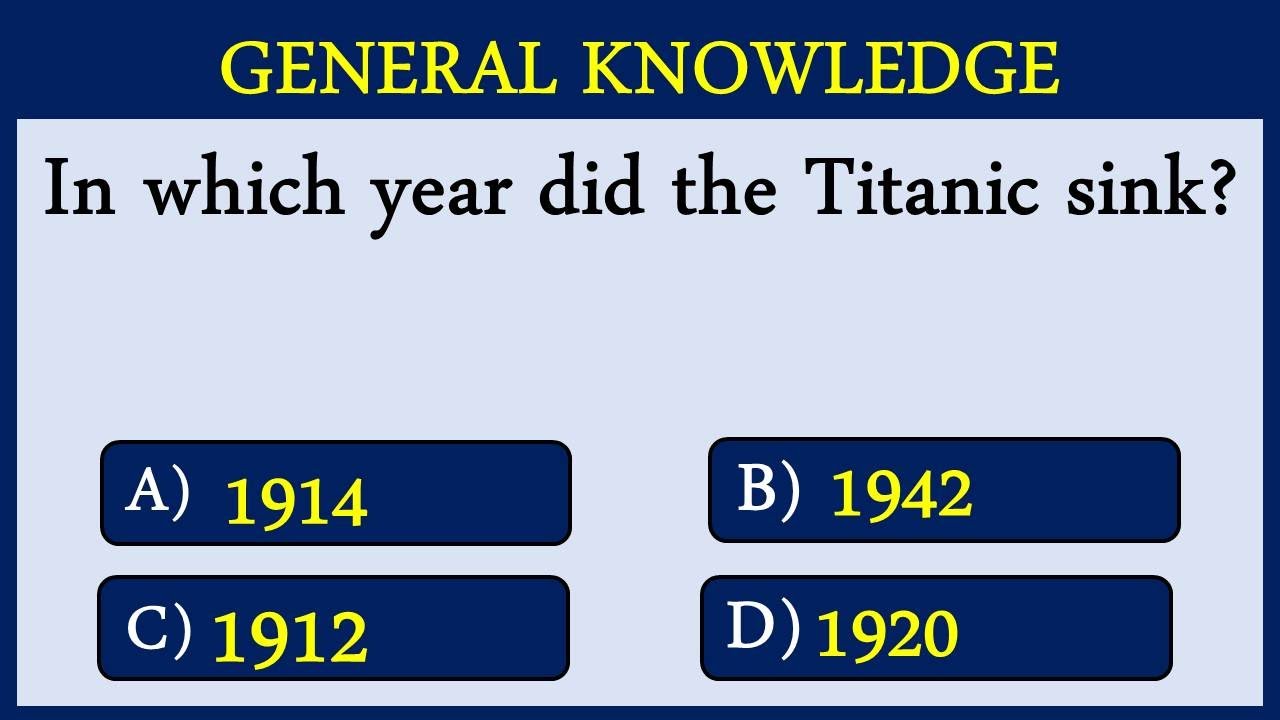 HOW GOOD IS YOUR GENERAL KNOWLEDGE? TAKE THIS 10 QUESTIONS QUIZ TO FIND ...