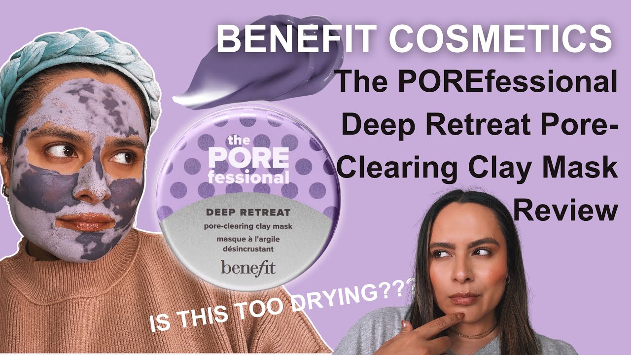 BENEFIT the POREfessional DEEP RETREAT Pore-Clearing Clay Mask Review ...