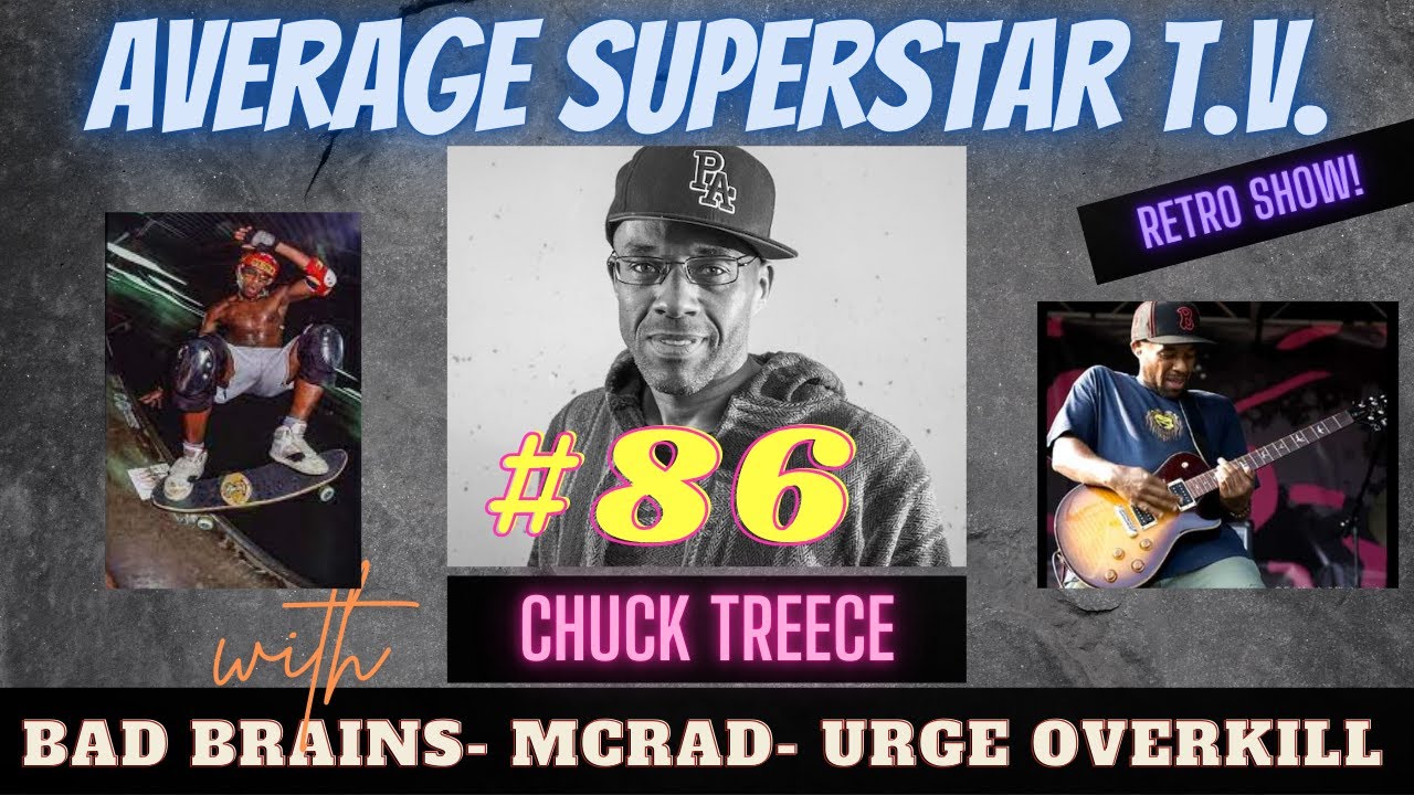 Average Superstar T.V. (Episode 86) with CHUCK TREECE (Skateboard ...