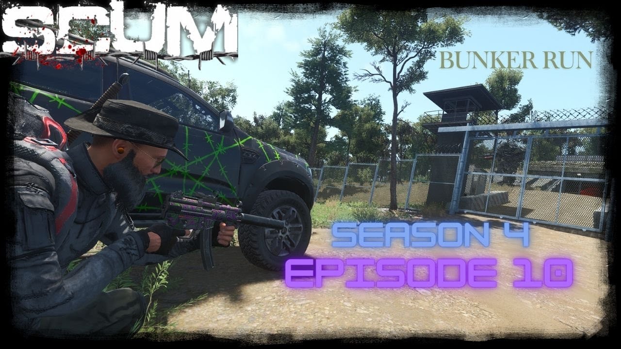 SCUM 0.95v-Single-Player-Series. Season 4 Episode 10. A Bunker Run ...
