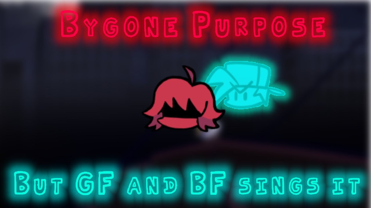 Friday The 13th LETS G- Bygone Purpose but GF and BF sings it (FNF ...