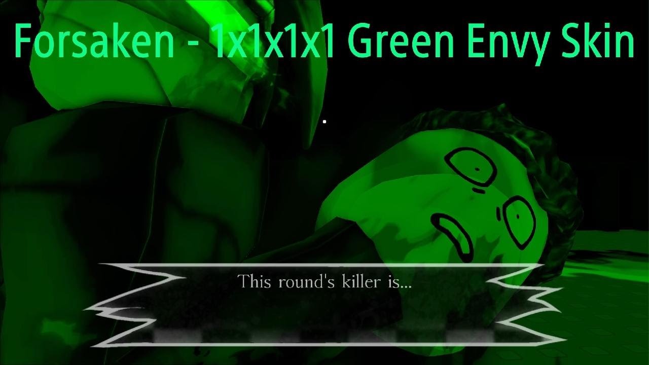 Roblox Forsaken - 1x1x1x1 Green Envy Skin Gameplay - YouTube