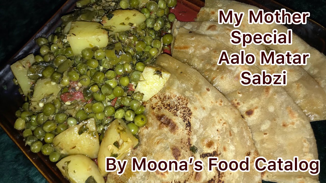 Aloo Matar Sabzi Recipe!My Mother Special Recipe!Sabzi! By Moona’s Food ...