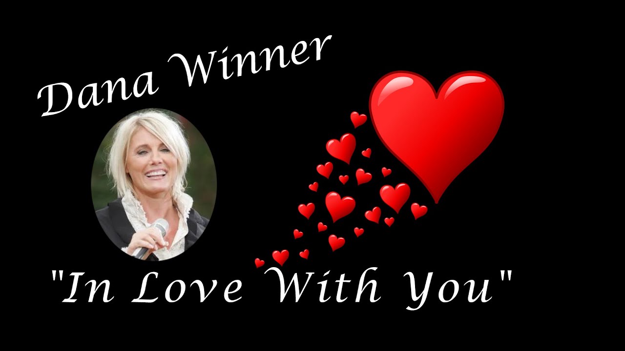 DANA WINNER - IN LOVE WITH YOU - WITH LYRICS - HD. - YouTube