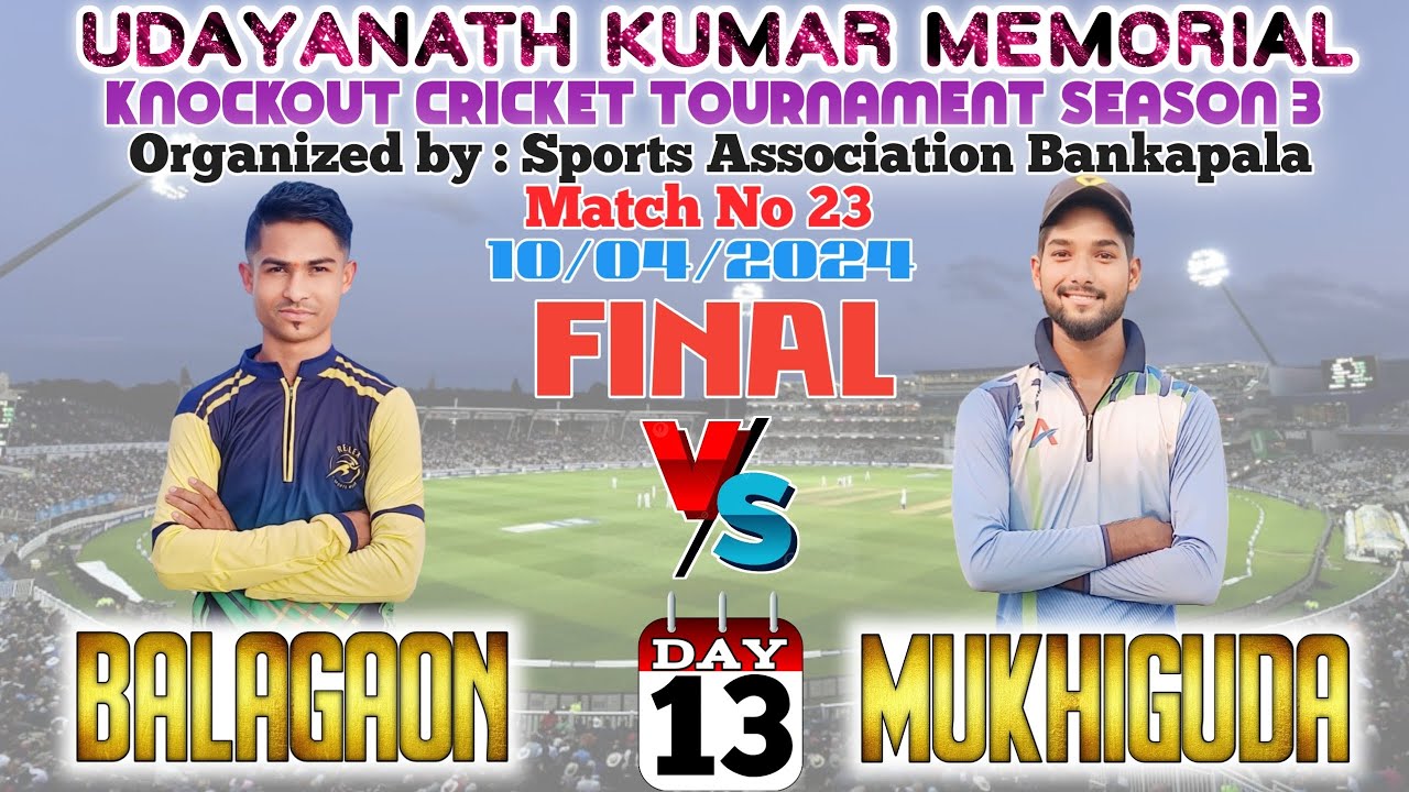 🔴Live 🔴 Final । MUKHIGUDA vs BALAGAON । Udayanath Kumar Memorial Season ...