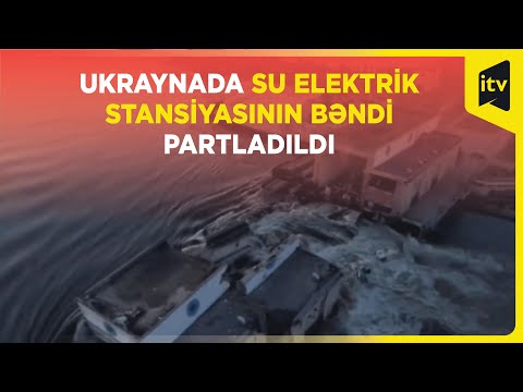 Ukraynada Kaxovka su elektrik stansiyasının bəndi partladılıb