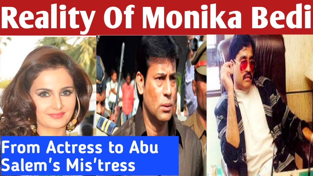 Reality Of Monika Bedi // Monika Bedi's Relationship with Abu Salem ...