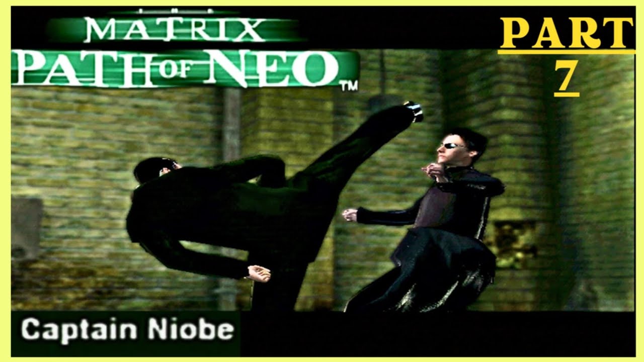 THE MATRIX: PATH OF THE NEO | WALKTHROUGH PART 7 | CAPTAIN NIOBE (4K 60 ...